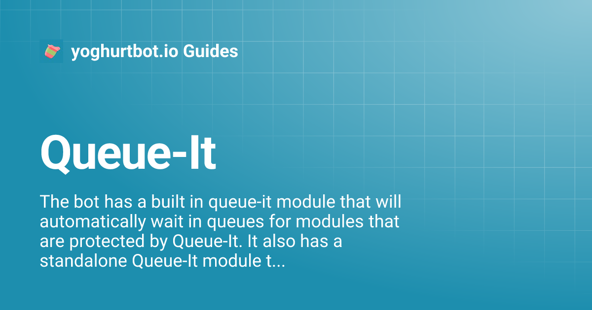 Queue-It | yoghurtbot.io Guides